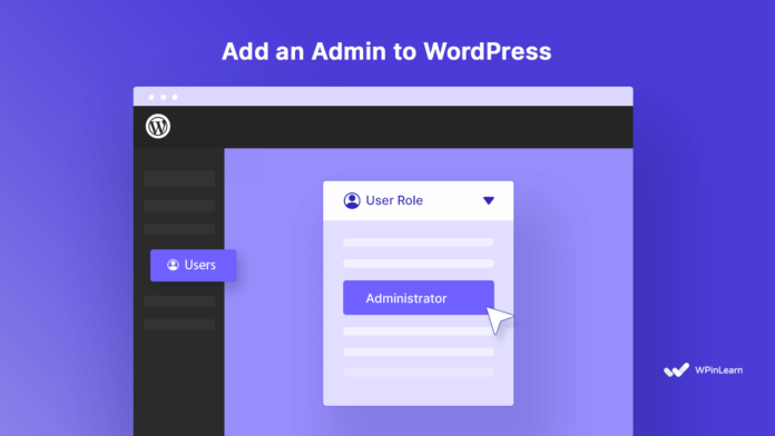 How to Add an Admin to WordPress Website? - WPinLearn
