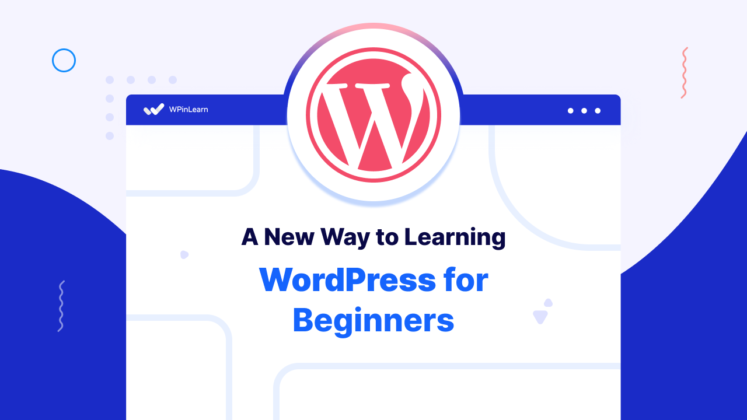 A New Way to Learn WordPress for Beginners in 2023 - WPinLearn